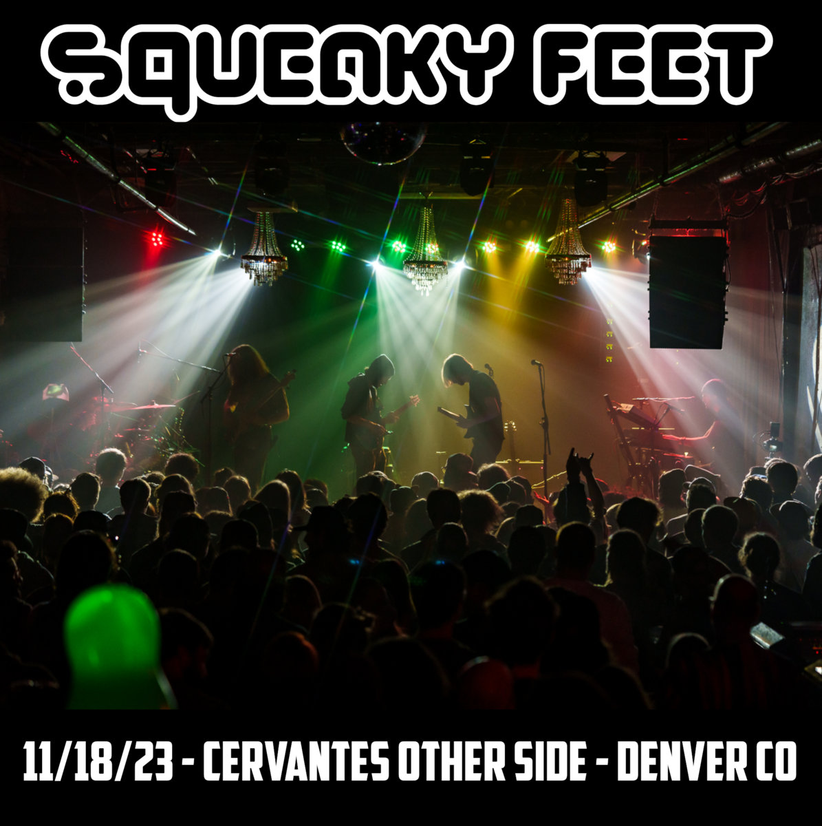 2023-11-18 - Cervantes Other Side - Denver, CO | Squeaky Feet