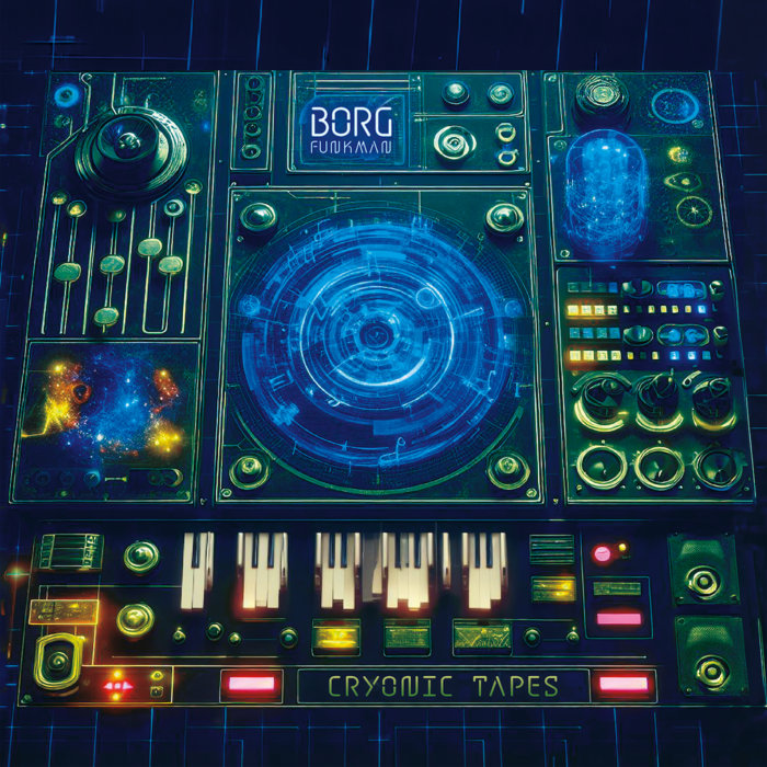 Cryonic Tapes | Borg Funkman