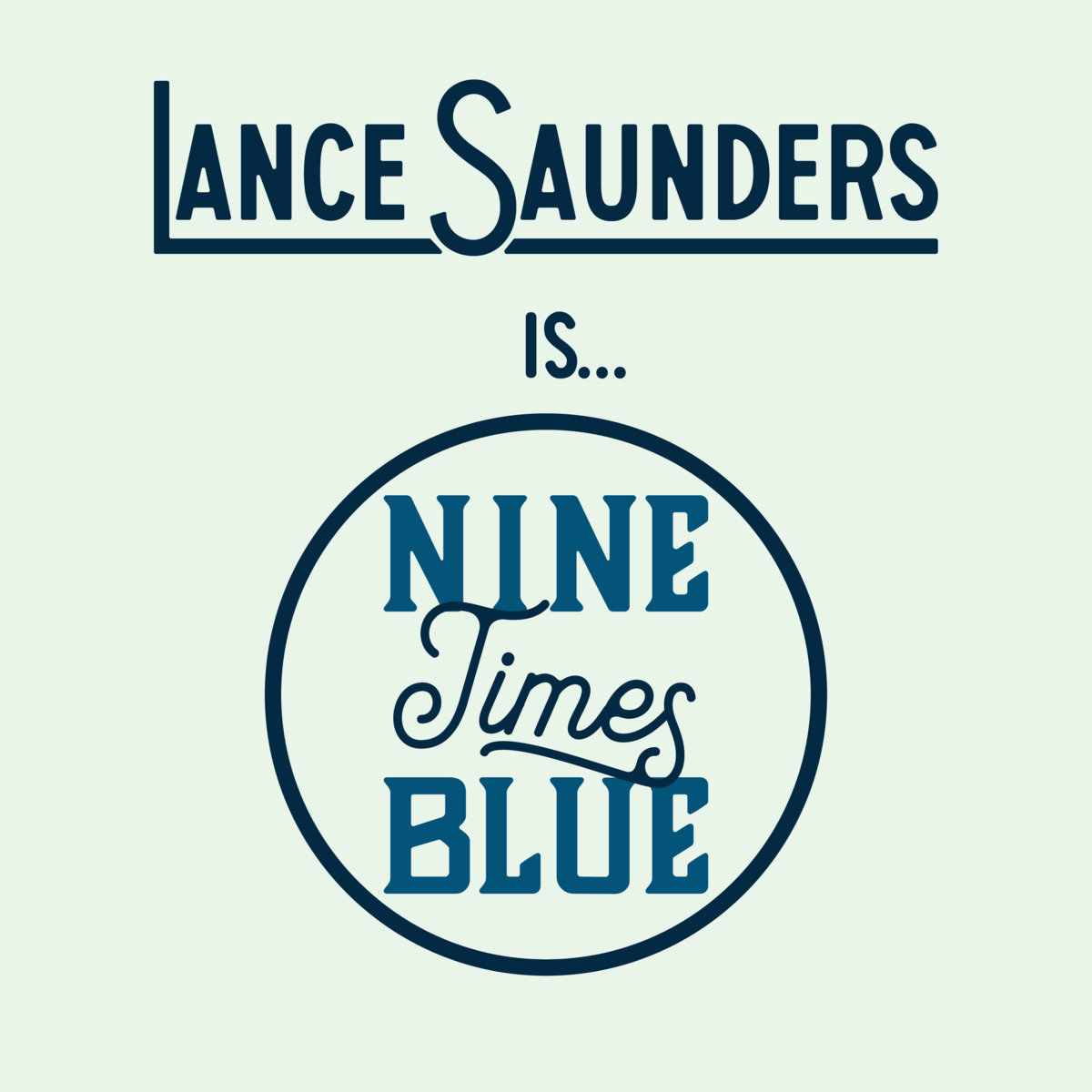 Nine Times Blue | Lance Saunders