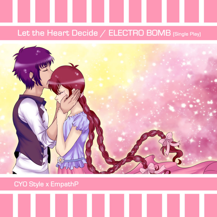 Let the heart decide / Electro bomb (Single Play) | CYO Style & EmpathP ...