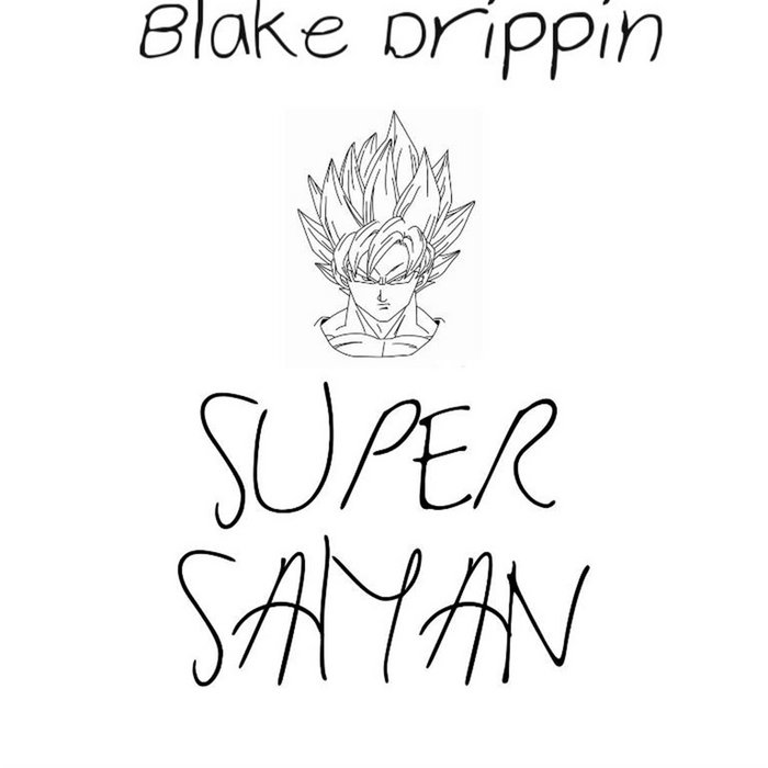 Blake Drippin x Super Saiyan | Blake Drippin | Trap Money Records