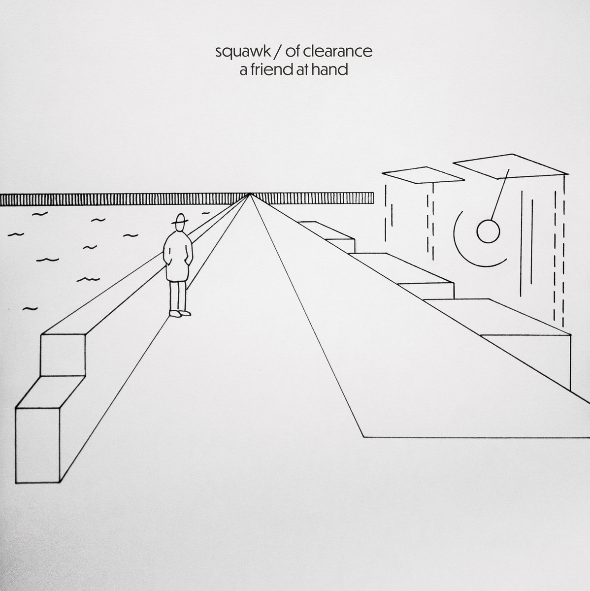 A Friend at Hand | Squawk / Of Clearance