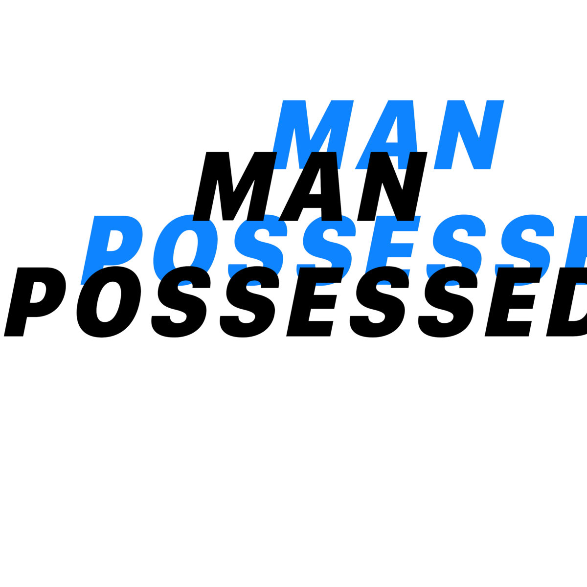 man possessed | arial font