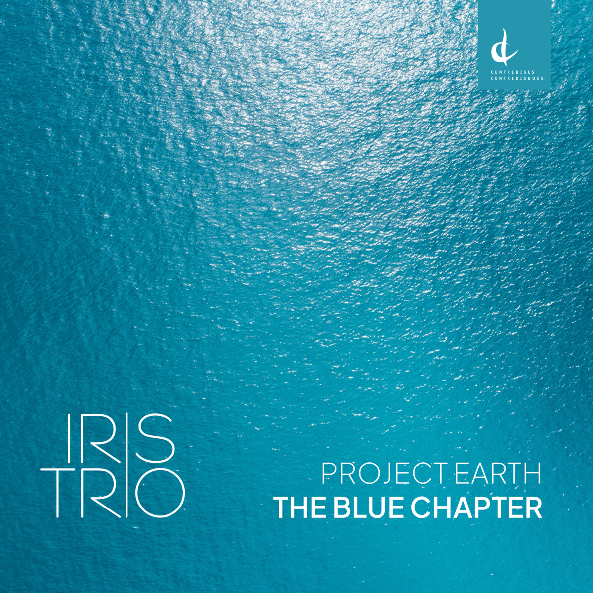 Project Earth: The Blue Chapter | Iris Trio