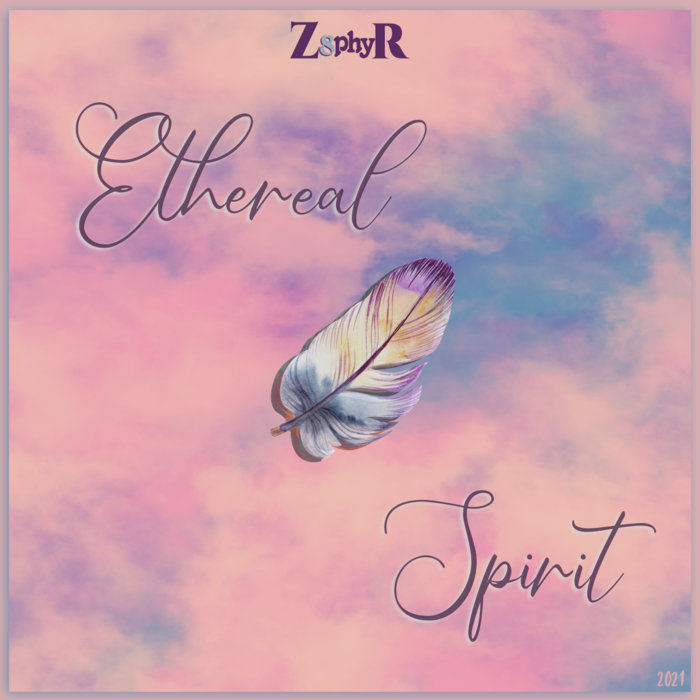 Ethereal Spirit | Z8phyR