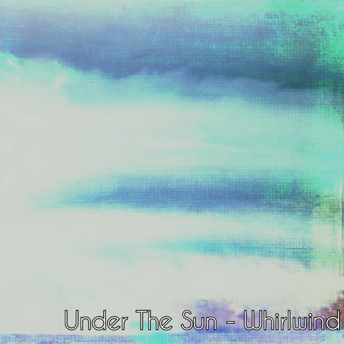 Whirlwind | Under The Sun