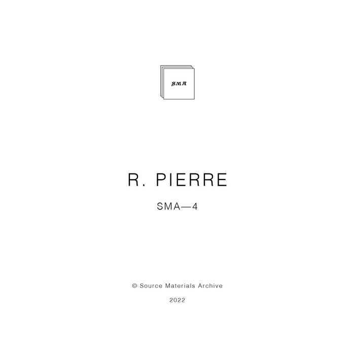 SMA—4 | R. Pierre | Source Materials Archive