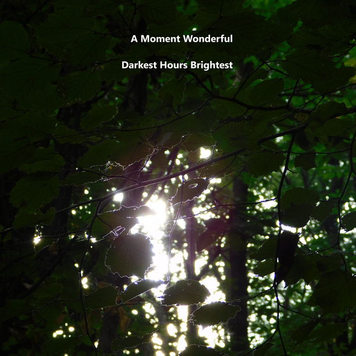 Darkest Hours Brightest | A Moment Wonderful