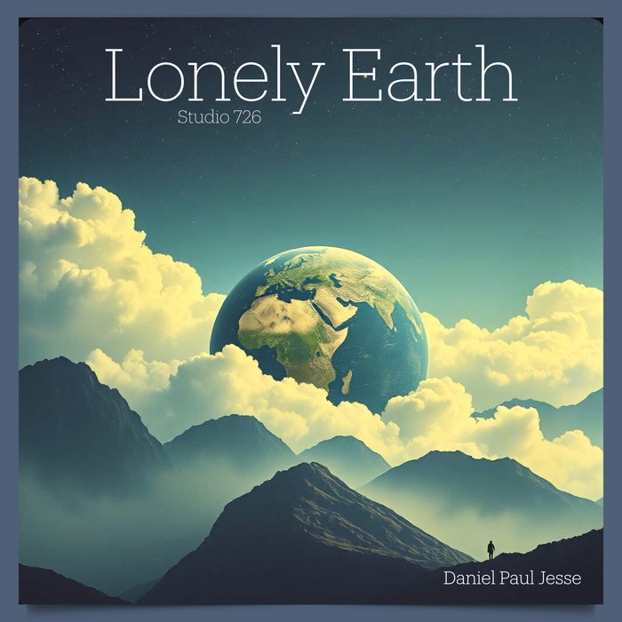 Lonely Earth | Daniel Paul Jesse