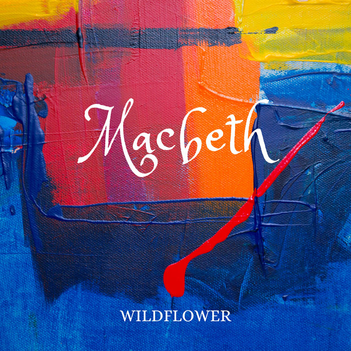 Macbeth (2014 Album, Original Soundtrack) | Wildflower