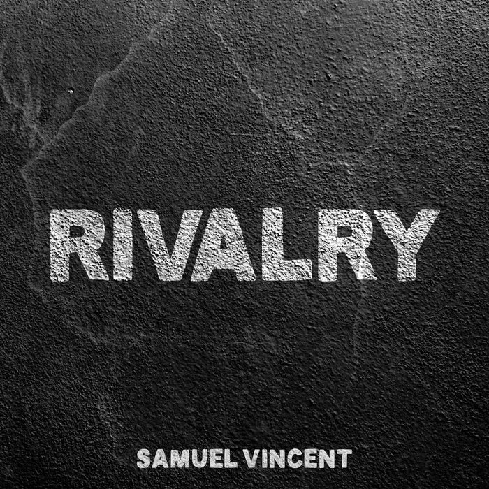 Rivalry | Samuel Vincent