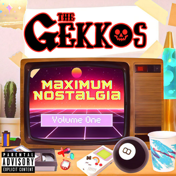 Maximum Nostalgia Vol. 1 | The Gekkos