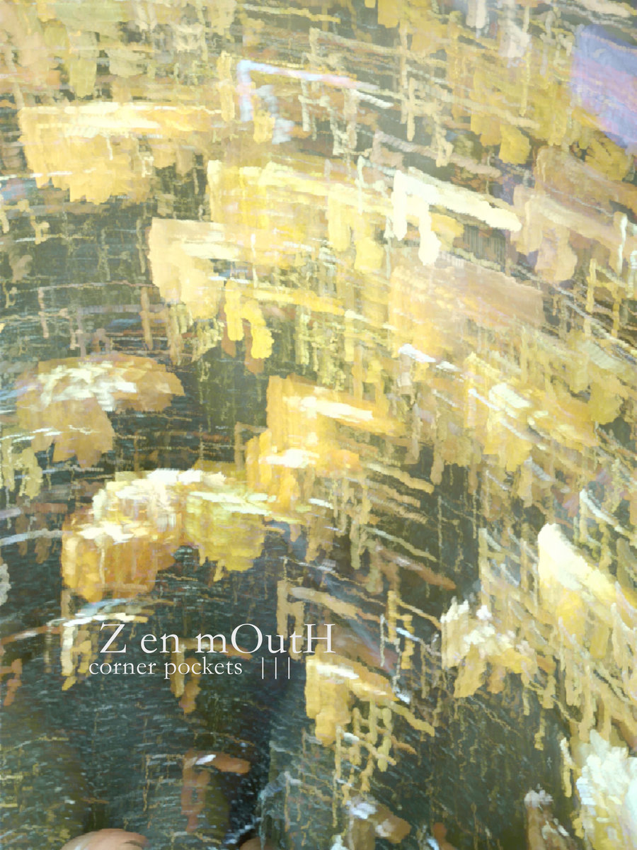 Corner Pockets III | Zen Mouth