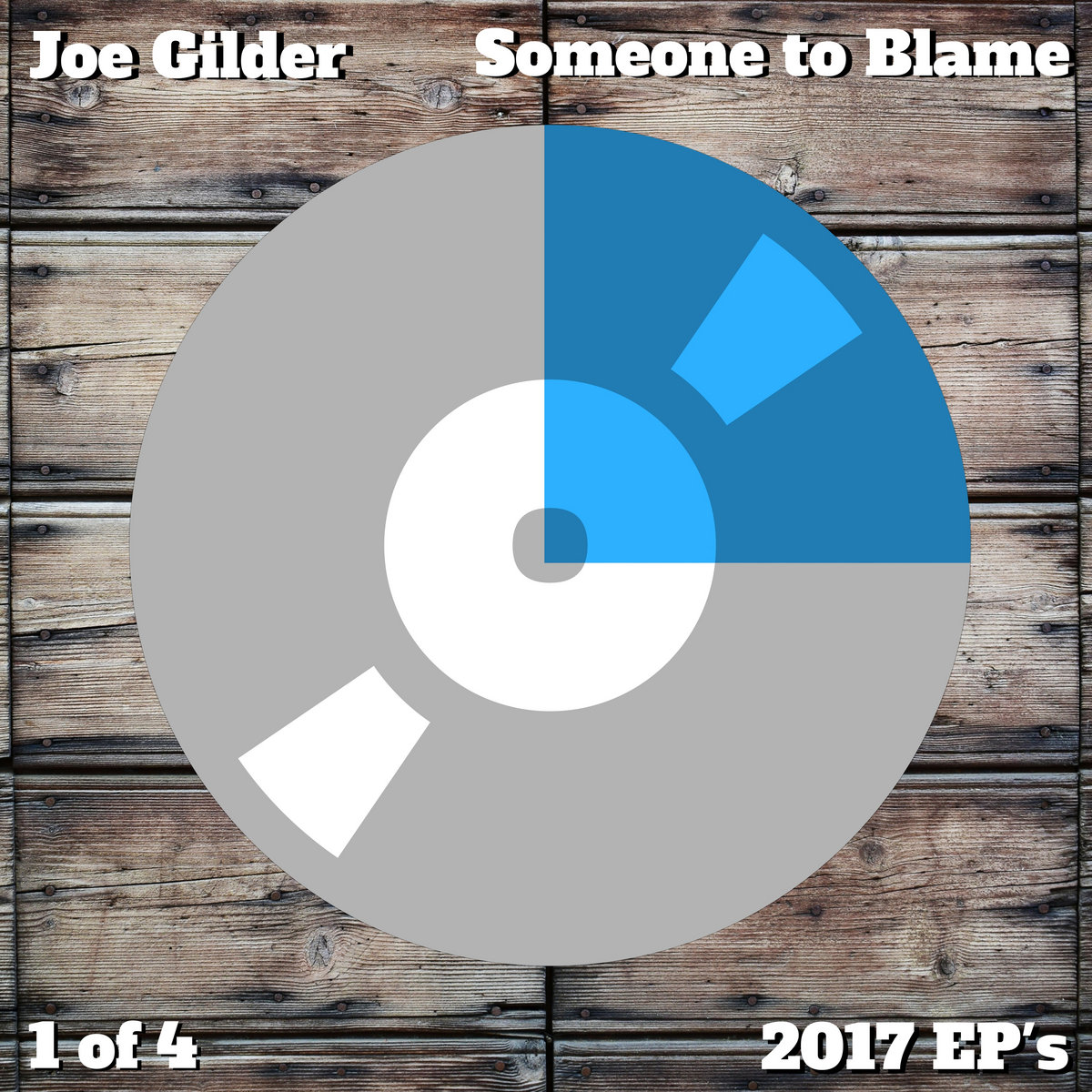 Someone to Blame - EP | Joe Gilder