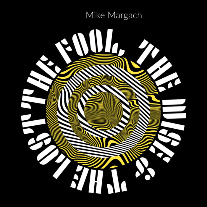 The Fool, The Wise & The Lost | Mike Margach