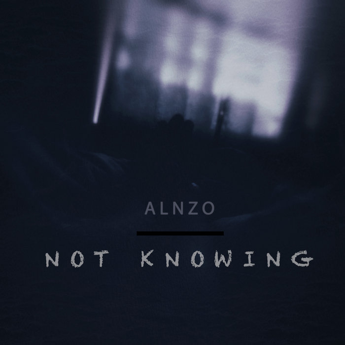 Not Knowing (Remastered) | Alnzo