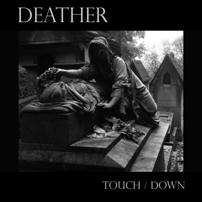 Touch / Down | DEATHER