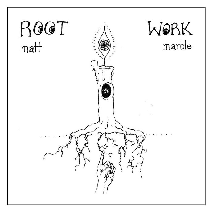 Root Work | Matt Marble