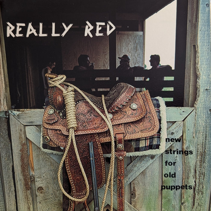 New Strings for Old Puppets | REALLY RED | C.I.A. Records