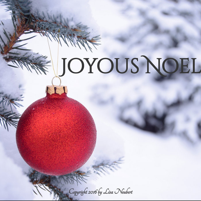 Joyous Noel! | Lisa Neubert