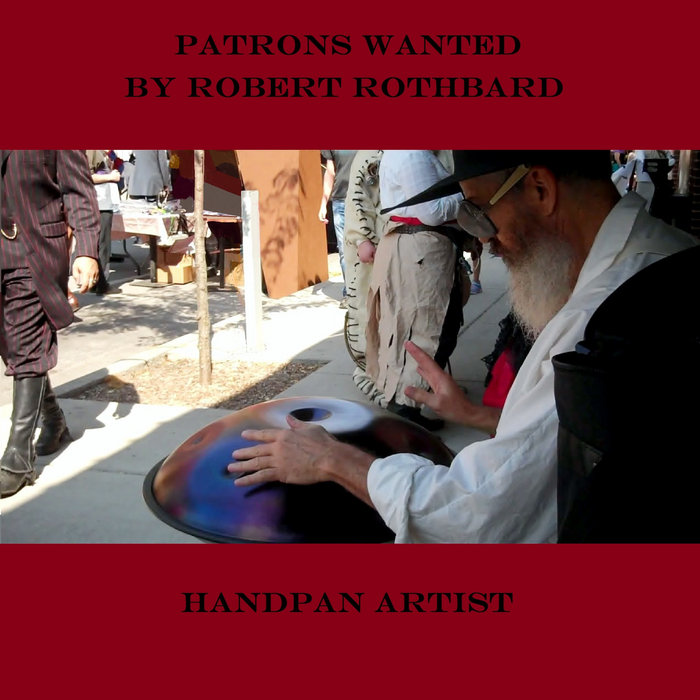 Patrons Wanted | Robert Rothbard