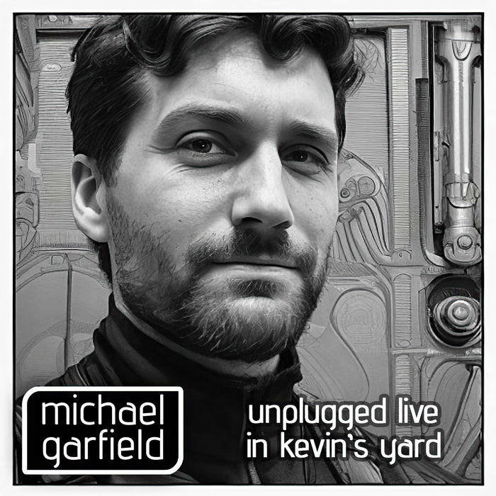 Unplugged Live in Kevin's Yard | Michael Garfield