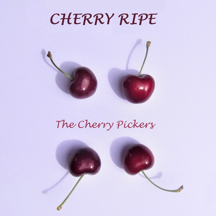Cherry Ripe | The Cherry Pickers