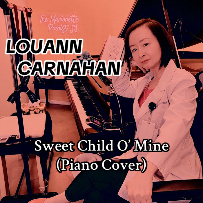 Sweet Child O' Mine (Piano Cover) | Louann Carnahan