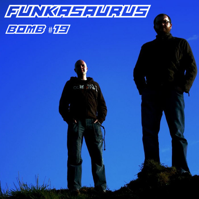 Bomb #19 | Funkasaurus