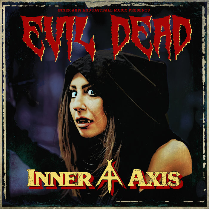 Evil Dead | Inner Axis | Fastball-Music