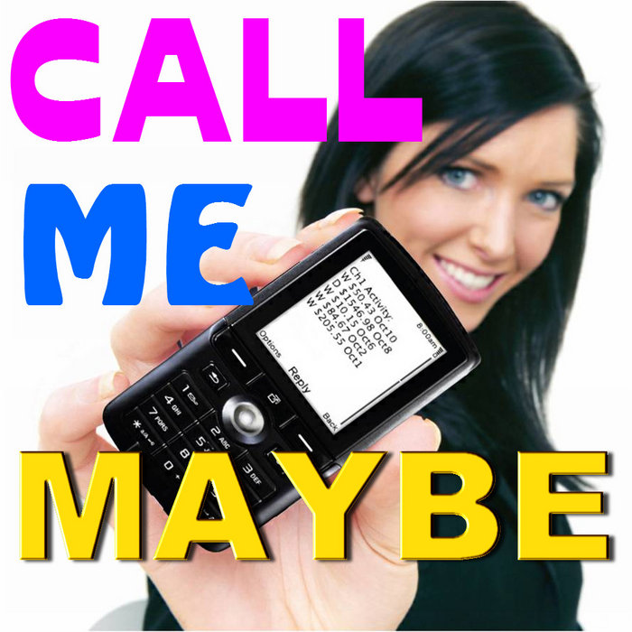 Call Me Maybe | Here's My Number | Call Me Maybe