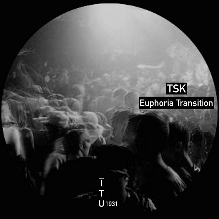 Euphoria Transition | TSK | Industrial Techno United