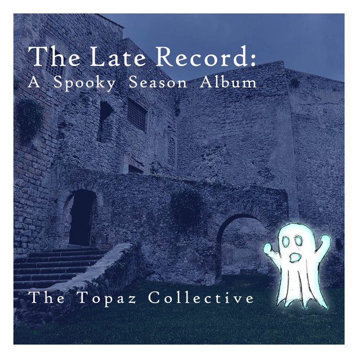 The Late Record: A Spooky Season Album | Topaz Collective