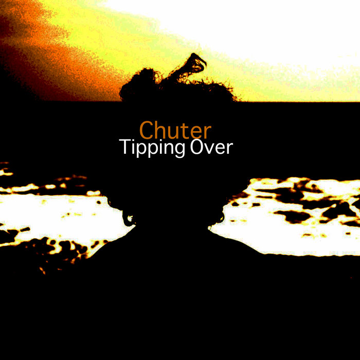 Tipping Over | Chuter