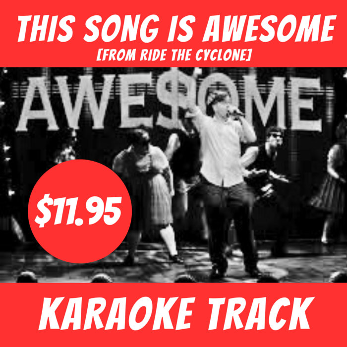 This Song is Awesome - FULL KARAOKE TRACK | Ride the Cyclone