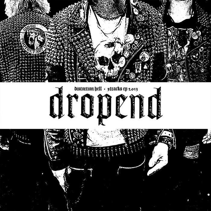 Distortion Hell | Dropend | D-takt & Råpunk
