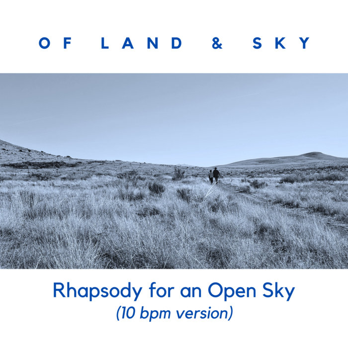 Rhapsody For An Open Sky (10 bpm version) | Black Sun High Desert