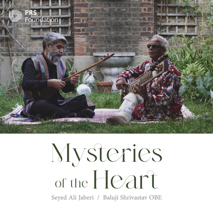 Mysteries of the Heart | Seyed Ali Jaberi and Baluji Shrivastav OBE | Seyed Ali Jaberi & Baluji ...