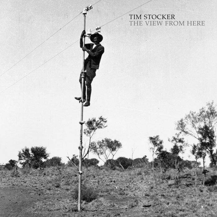 The View From Here | Tim Stocker