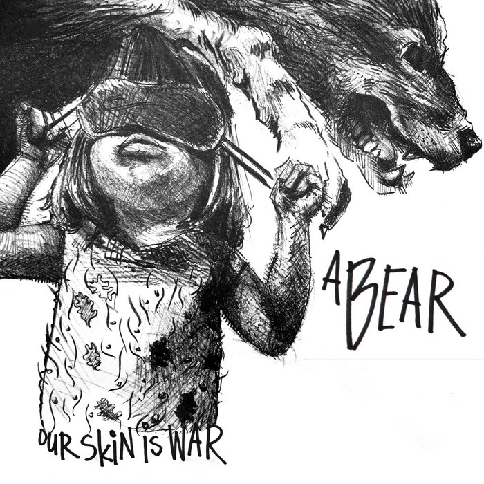 OUR SKIN IS WAR | ABEAR