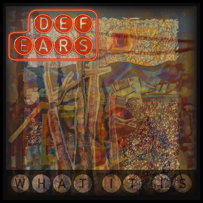 What It Is | Def Ears