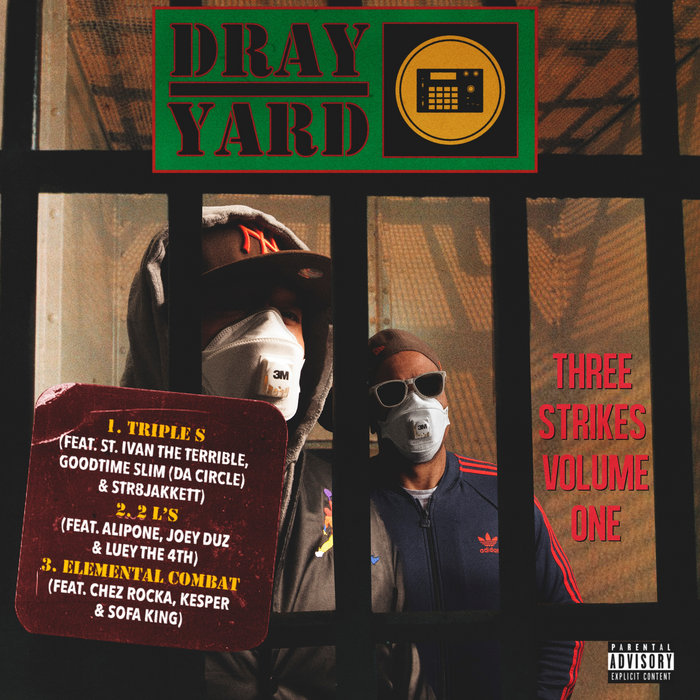 III Strikes I | Dray Yard