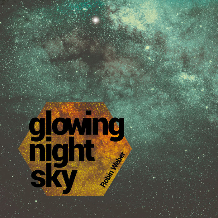 Glowing Night Sky | Robin Weber