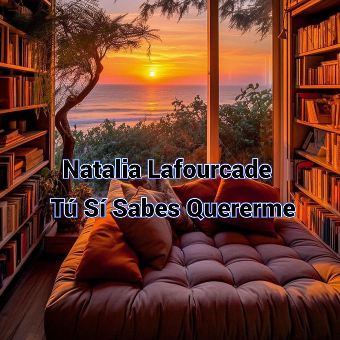 Natalia Lafourcade - Tu Si Sabes Quererme(THE LOVERTONES23) | The ...