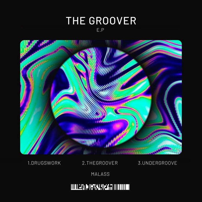 THE GROOVER | Malass