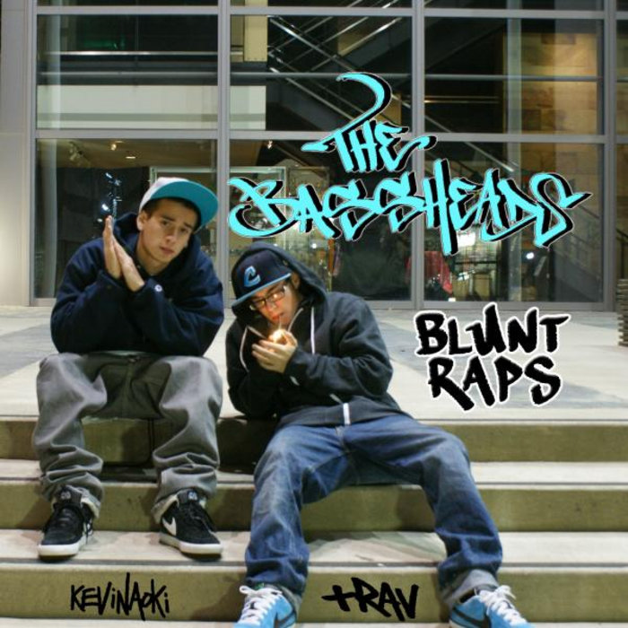 Blunt Raps | The Bassheads
