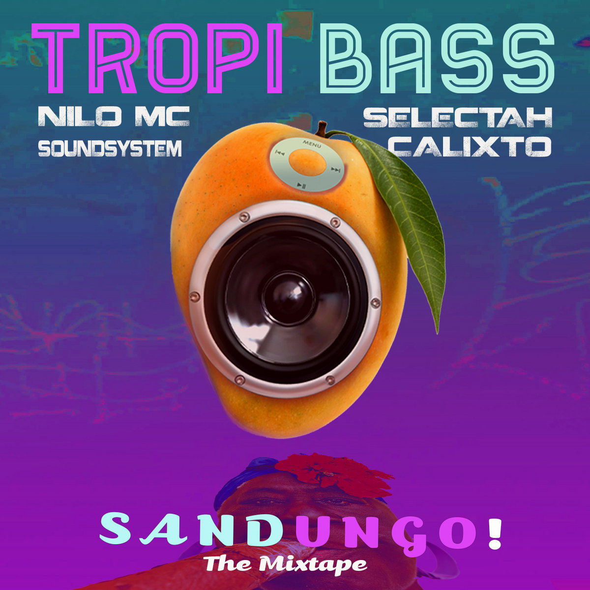 TropiBass - "Sandungo! The Mixtape" | Nilo MC, Selectah Calixto | Nilo MC