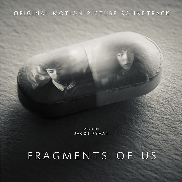 Fragments of Us (Original Motion Picture Soundtrack) | Jacob Ryman
