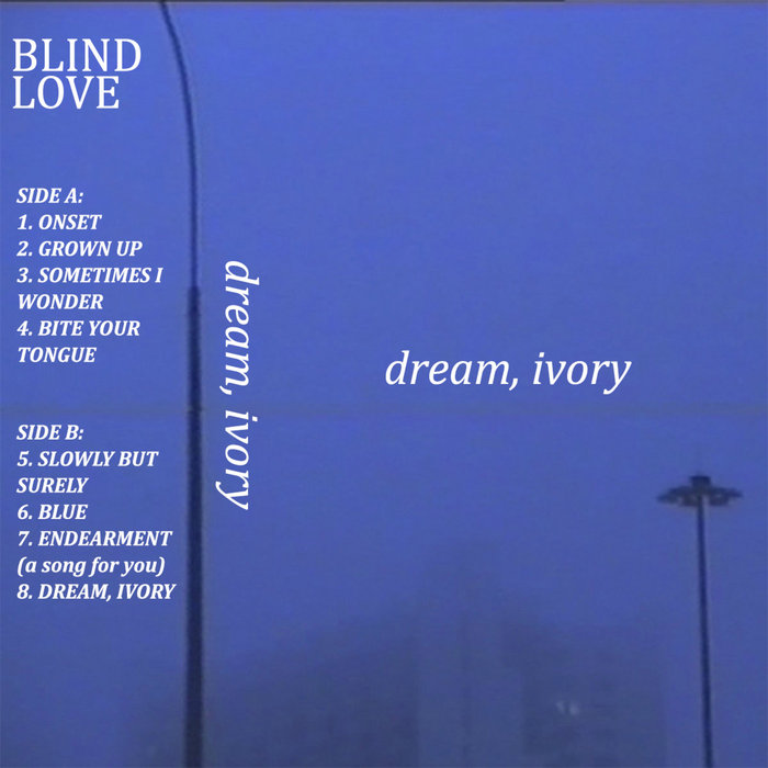 dream, ivory | dream, ivory | Blind Love Tapes
