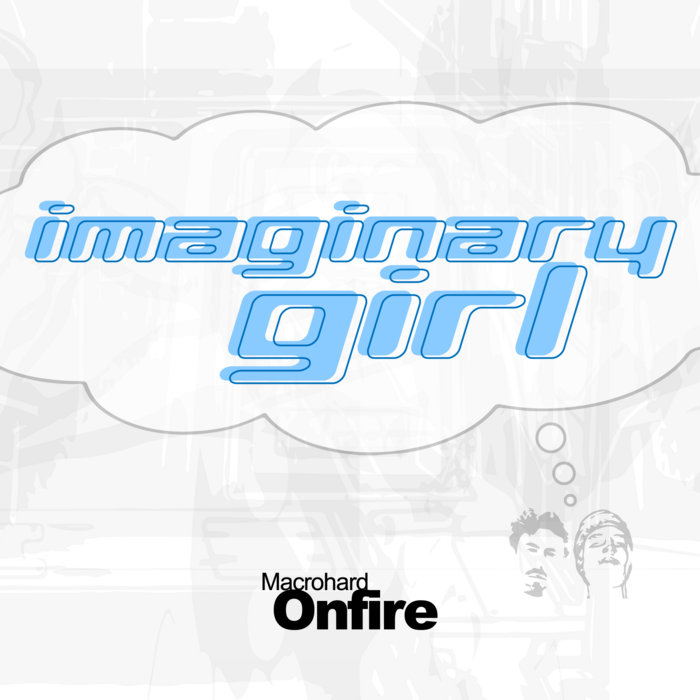 Imaginary Girl | Macrohard Onfire